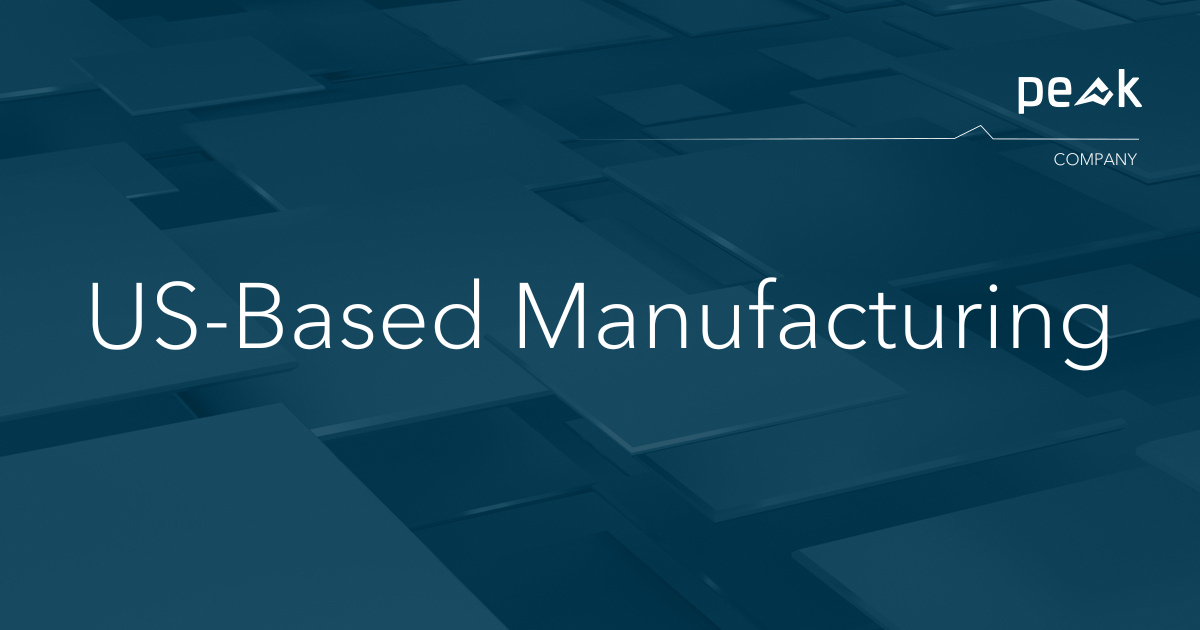 U.S.-Based Manufacturing | Peak